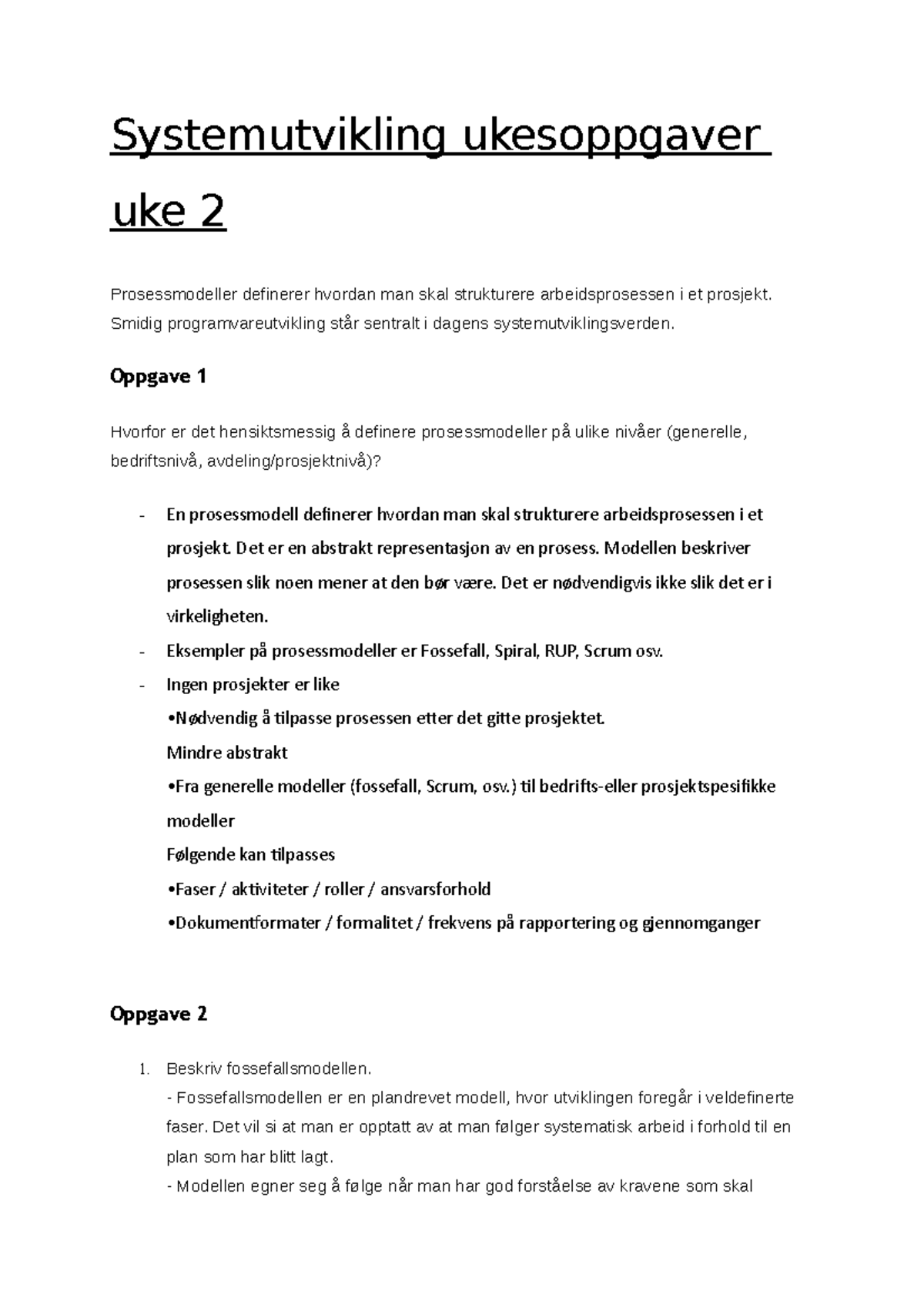 Oppgaver til uke 2 i et word dokument - Systemutvikling ukesoppgaver uke 2 Prosessmodeller ...