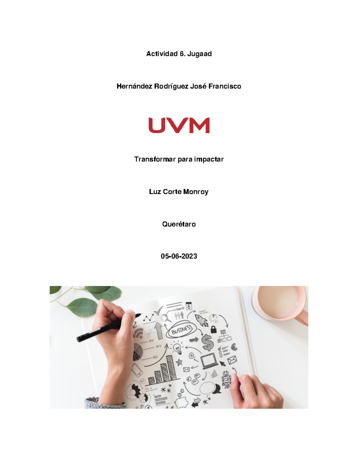 A#6 JFHR - Tranformar para impactar - Actividad 6. Jugaad Hernández ...
