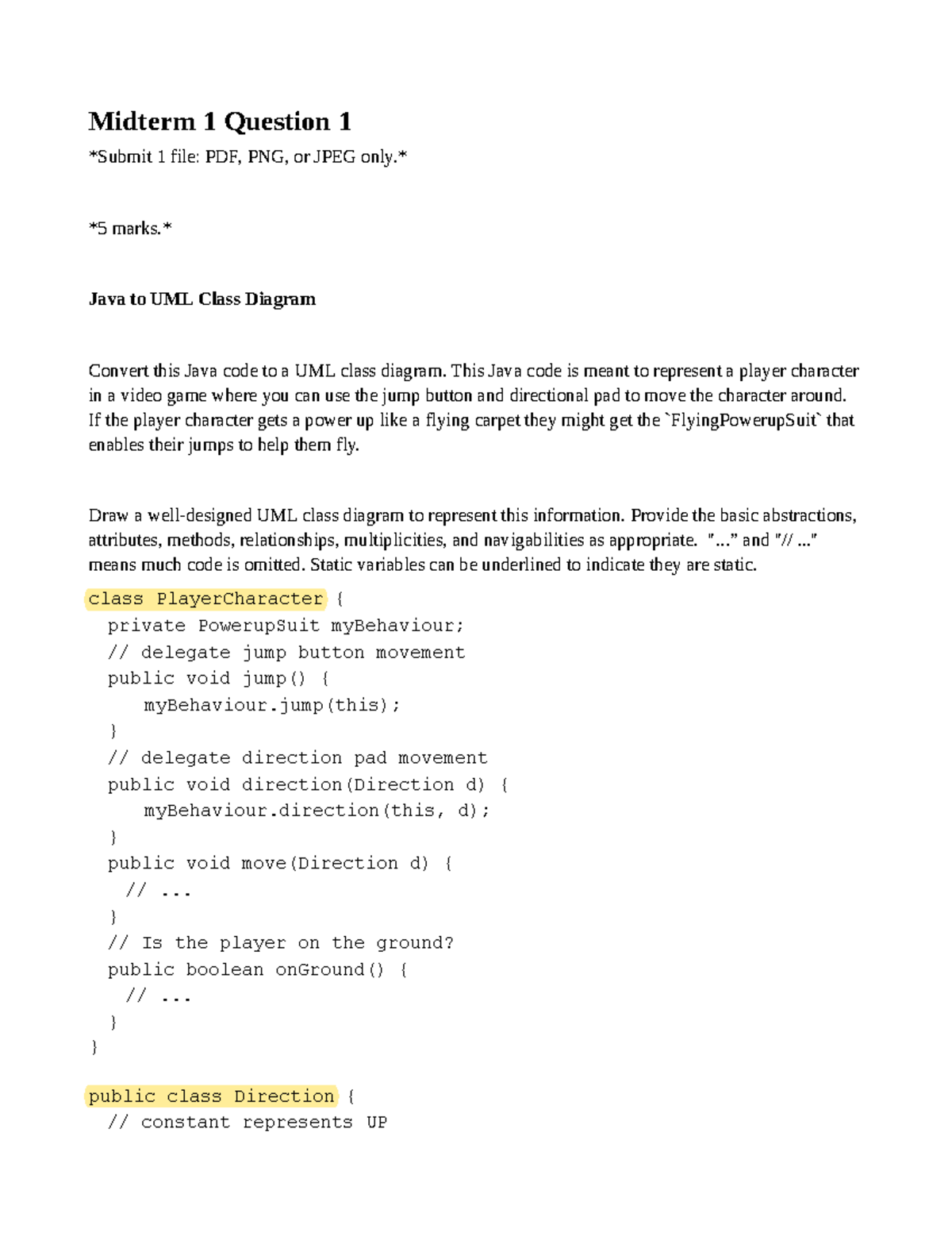 Cmput 301W22Midterm 1 - Midterm 1 Question 1 Submit 1 file: PDF, PNG, or JPEG only. 5 marks ...