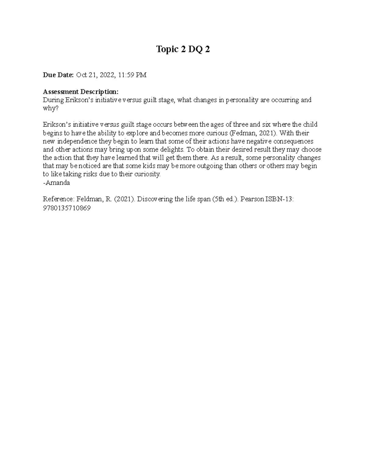 Topic 2 DQ 2 - Topic 2 DQ 2 Due Date: Oct 21, 2022, 11:59 PM Assessment ...