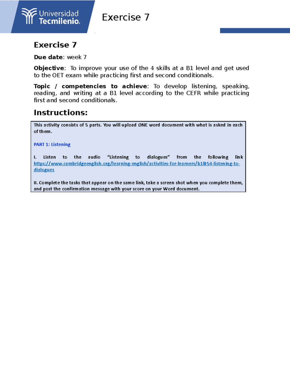 Exercise 7 -workshop - Exercise 7 Due date: week 7 Objective: To ...