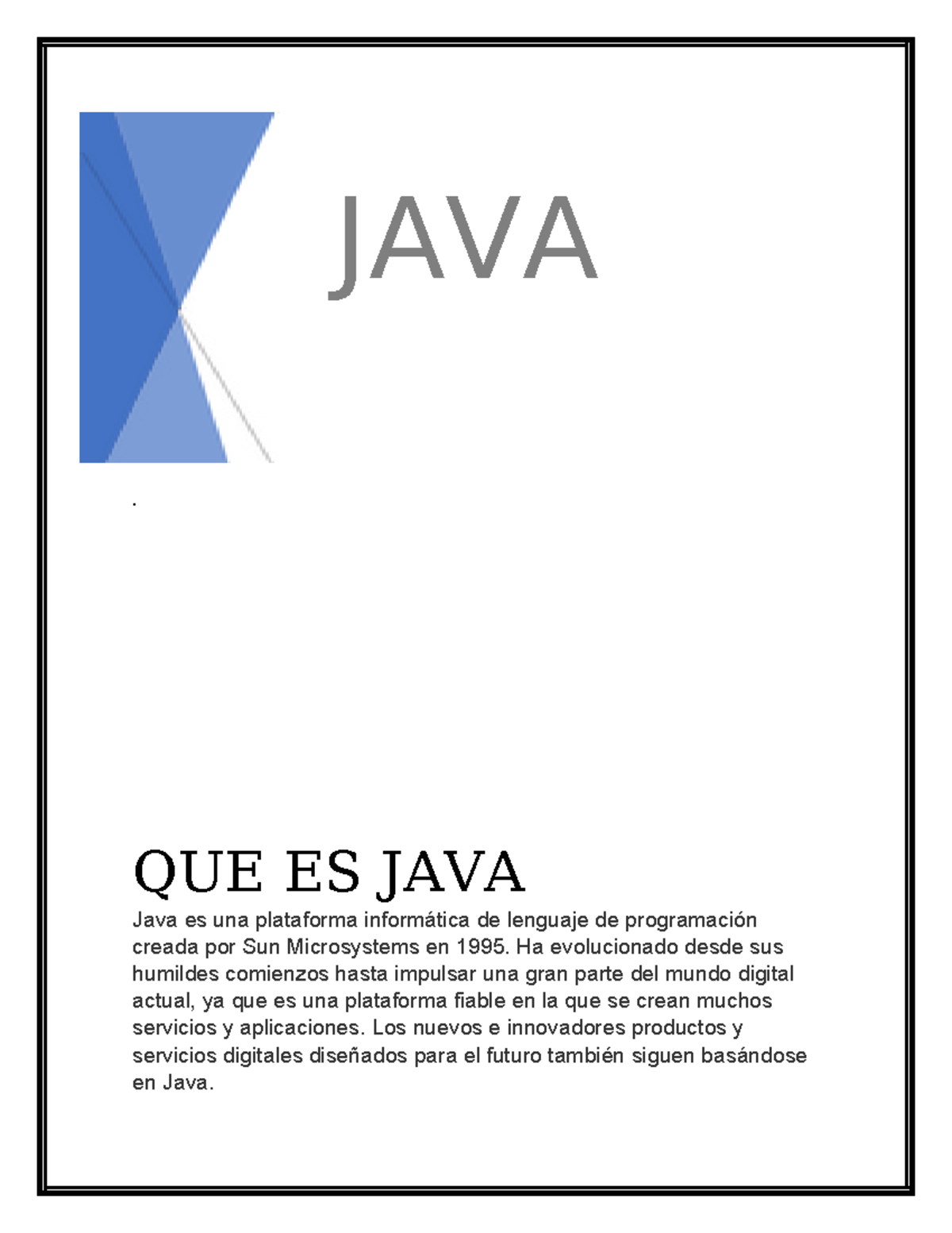 Proyecto DE JAVA - USO DE JAVA - JAVA . QUE ES JAVA ####### Java es una ...
