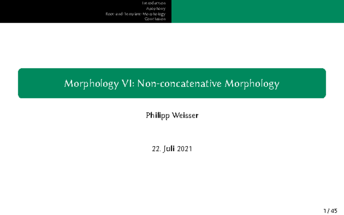Morphology VI: Non-concatenative Morphology - Apophony Root-and-Template-Morphology Conclusion ...