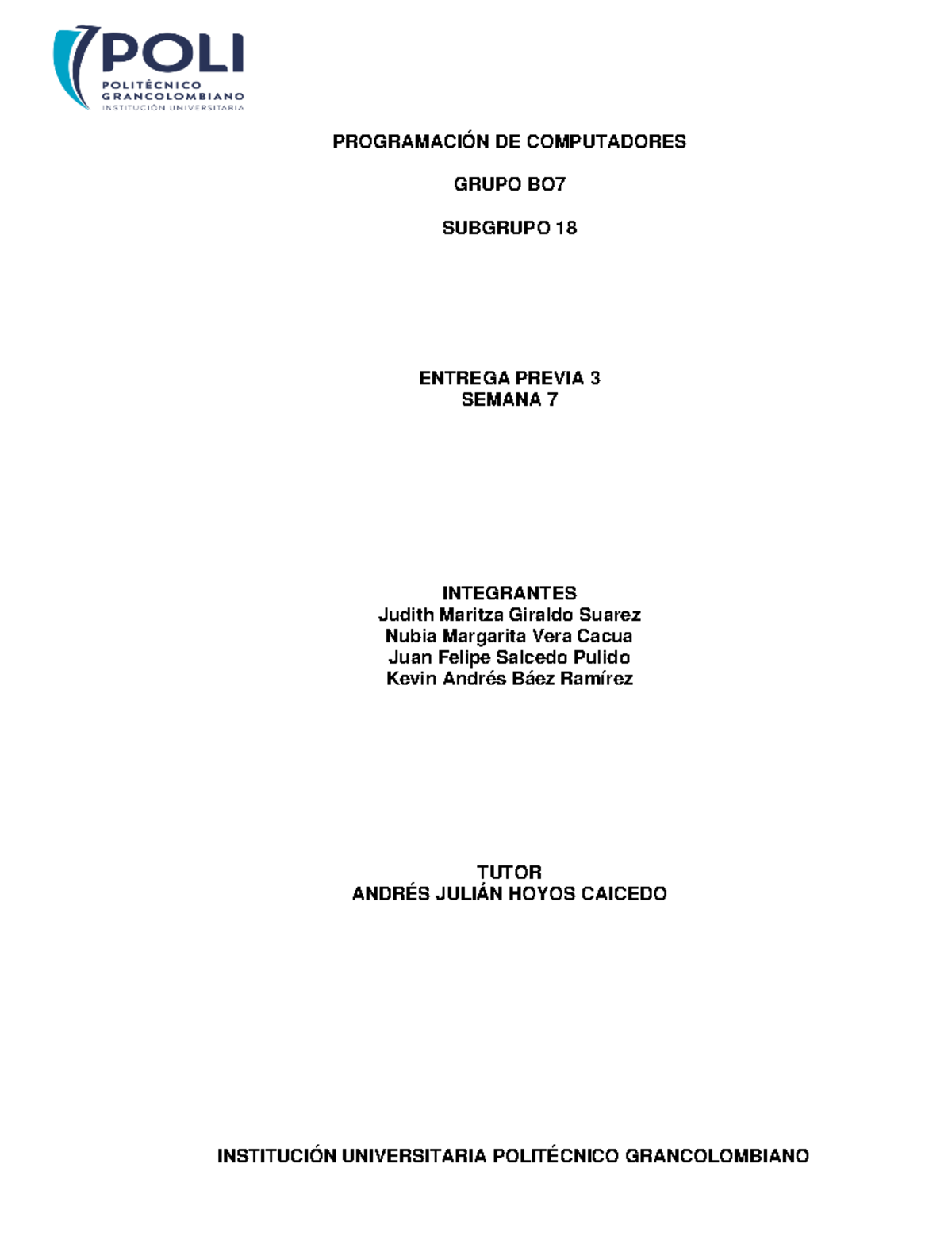 Programacion tercer entrega 1 - PROGRAMACIÓN DE COMPUTADORES GRUPO BO SUBGRUPO 18 ENTREGA PREVIA ...