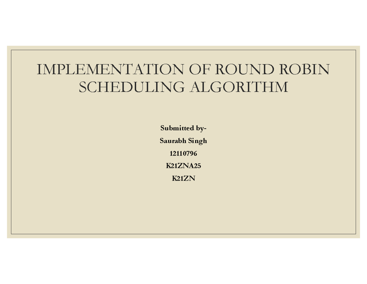 RK21ZNA25 Assignment - Simulation based CSE316 pres1 - IMPLEMENTATION OF ROUND ROBIN SCHEDULING ...