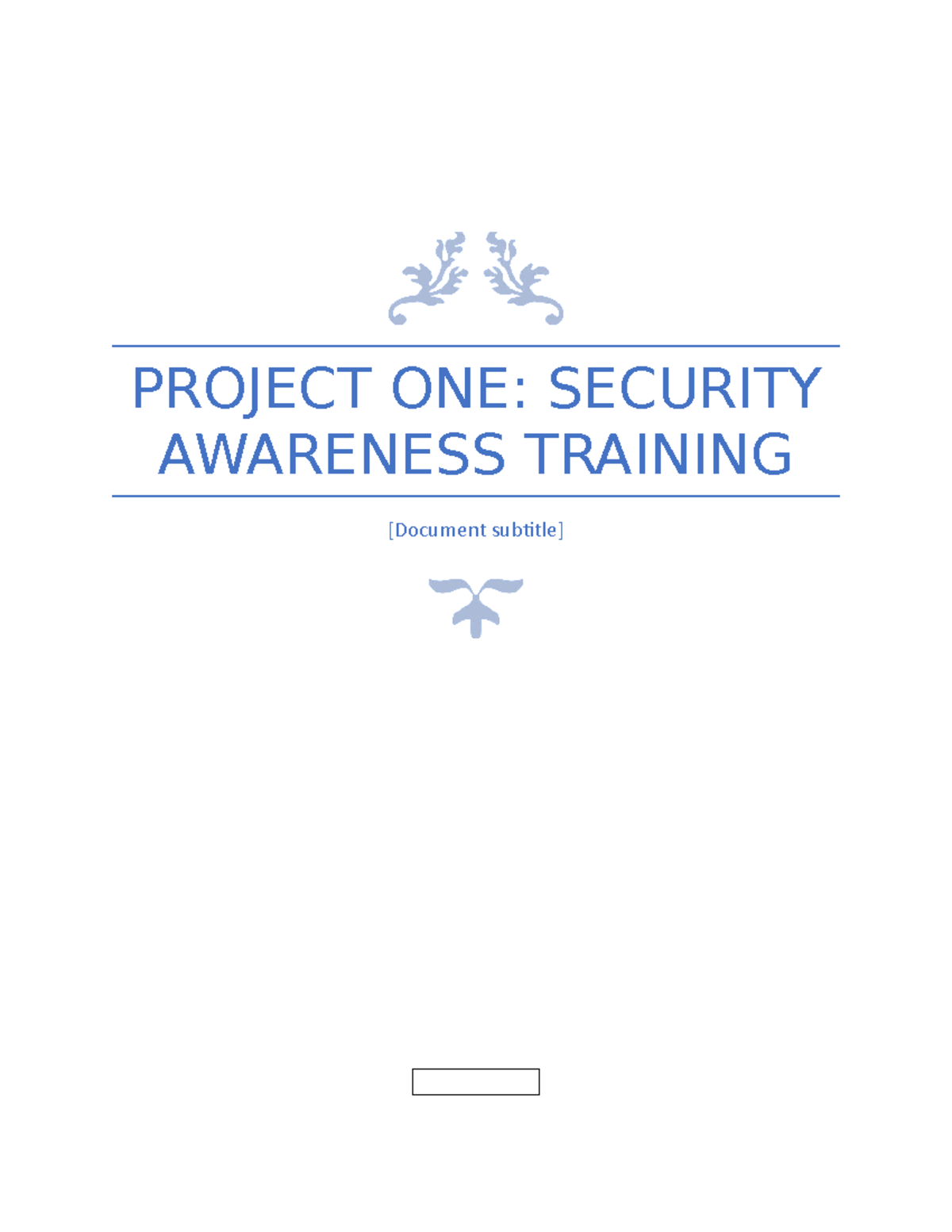 CYB 200 Project One Security Awareness Training - PROJECT ONE: SECURITY ...