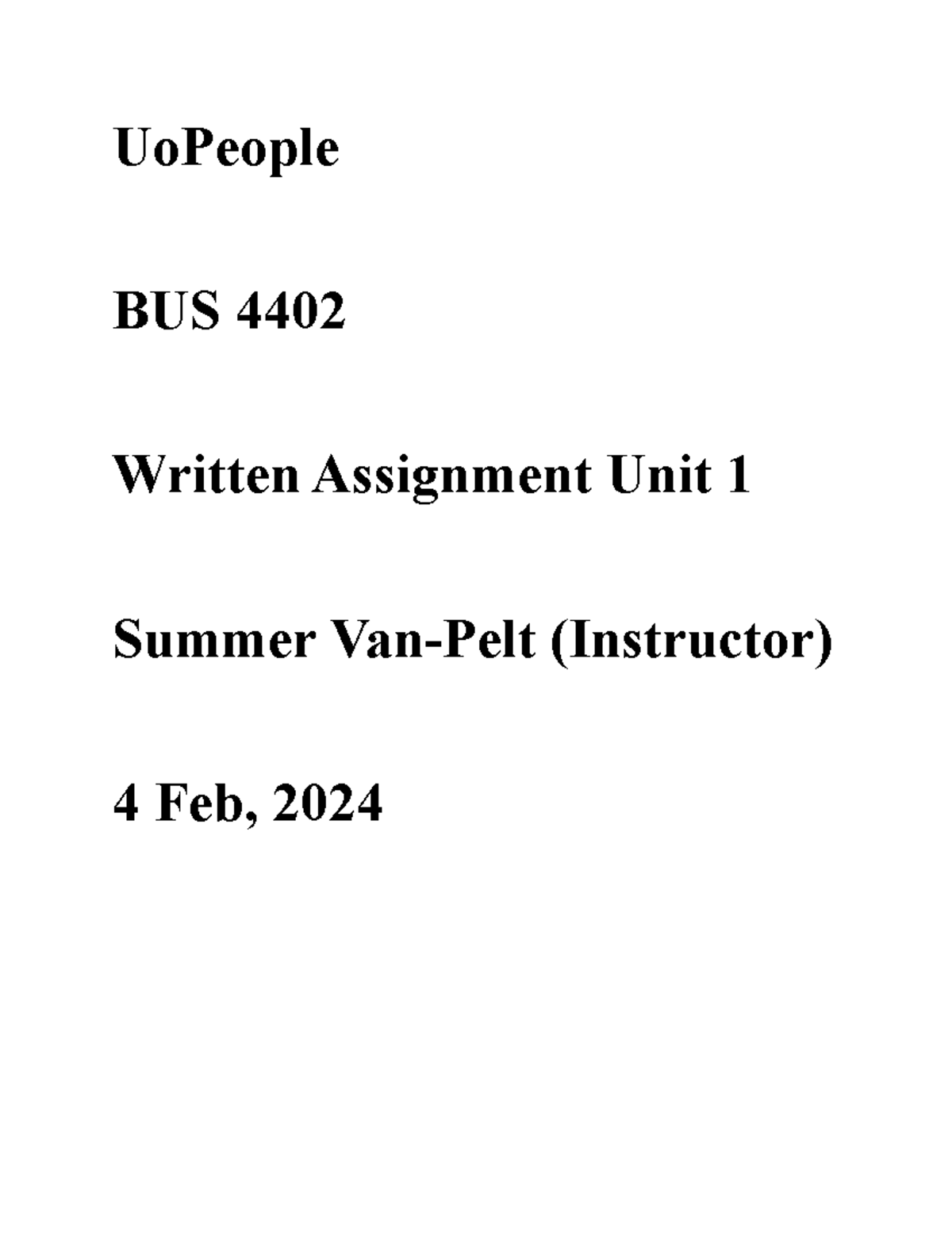 Written Assignment Unit 1 - UoPeople BUS 4402 Written Assignment Unit 1 Summer Van-Pelt ...