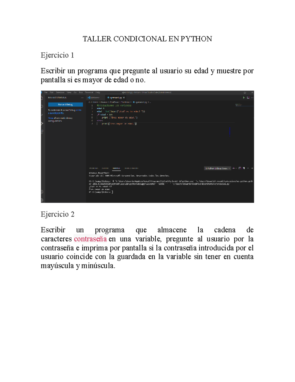 Taller Condicional EN Python - TALLER CONDICIONAL EN PYTHON Ejercicio 1 ...