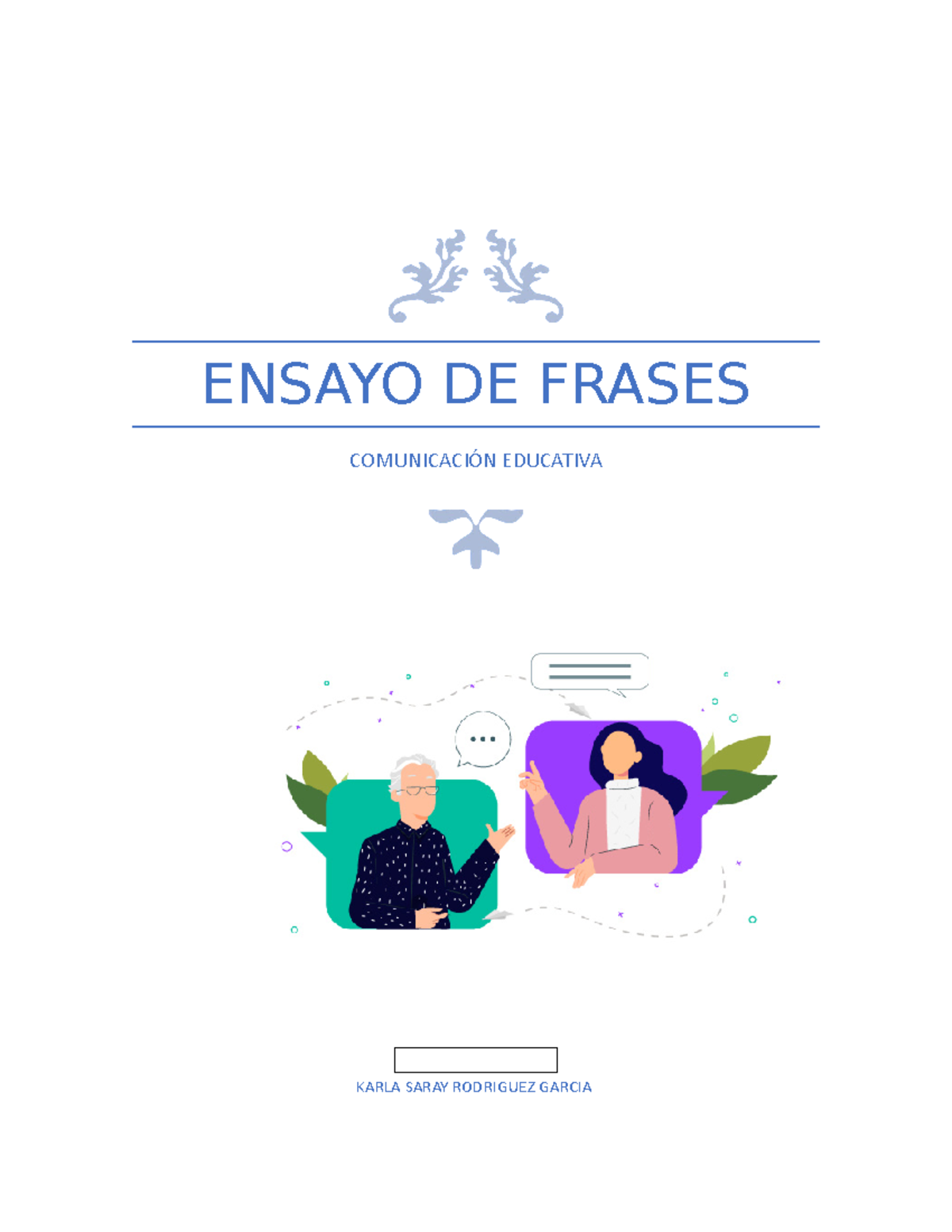 Ensayo de frases - ENSAYO DE FRASES COMUNICACIÓN EDUCATIVA KARLA SARAY ...