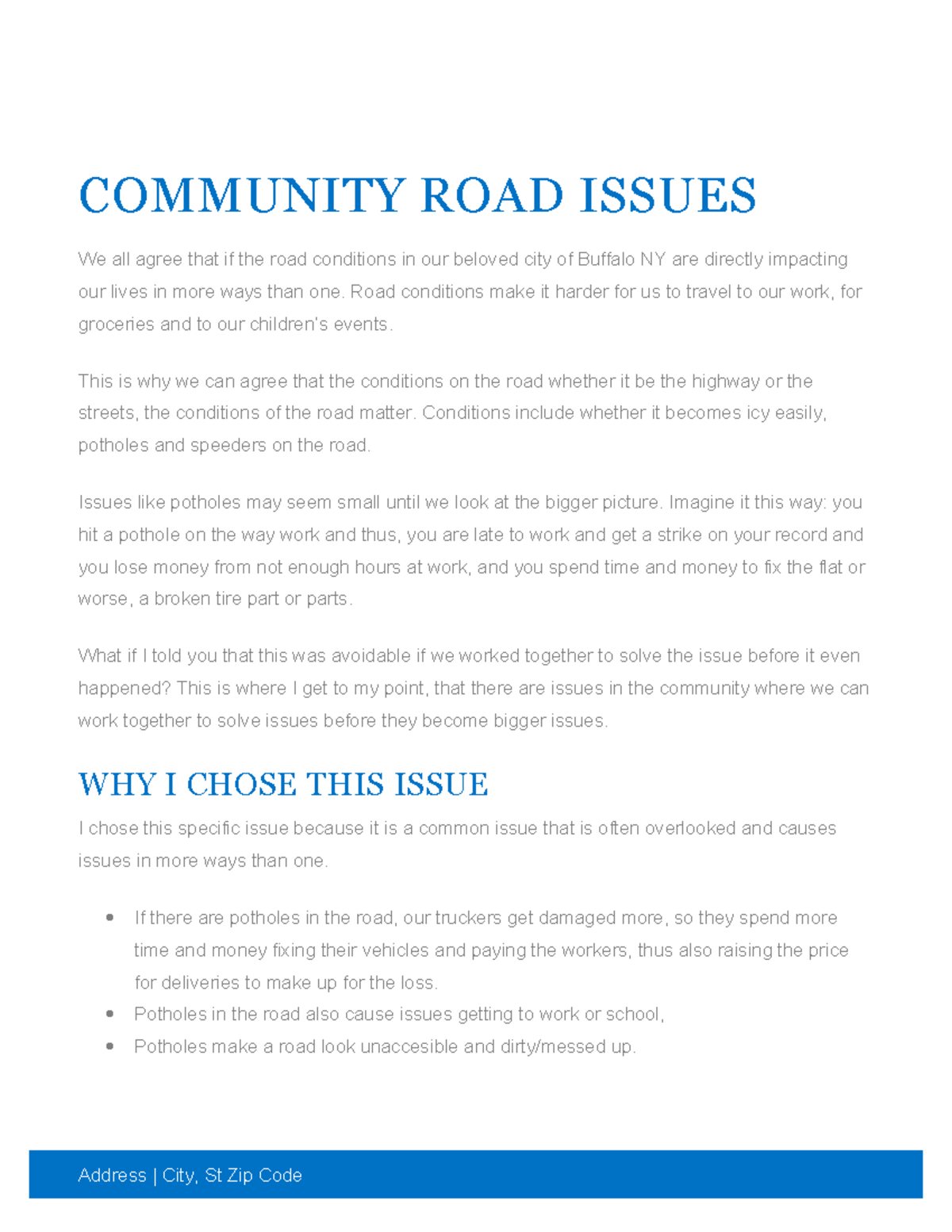Persuasive Essay HW - COMMUNITY ROAD ISSUES We all agree that if the ...