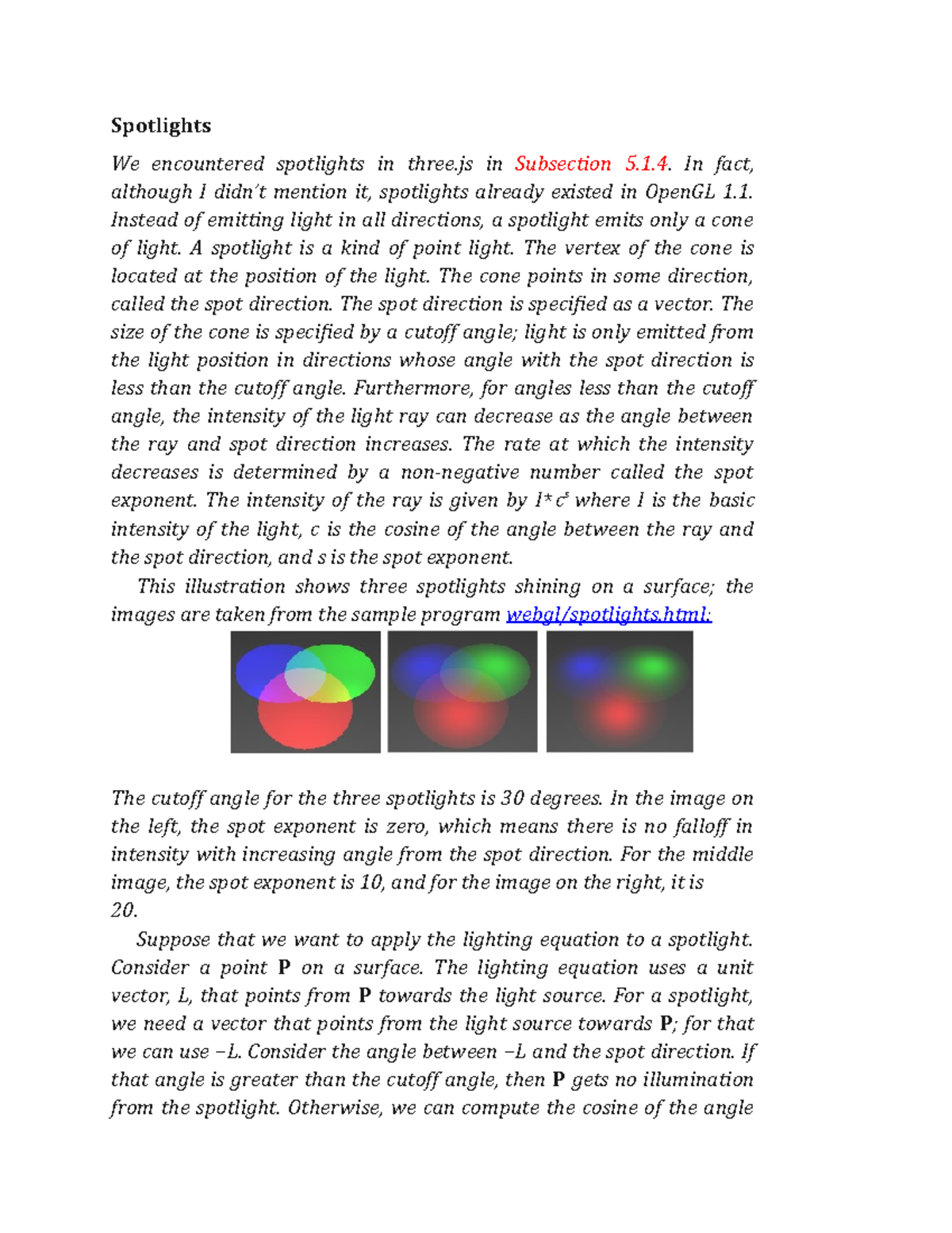Spotlights - Spotlights We encountered spotlights in three in ...