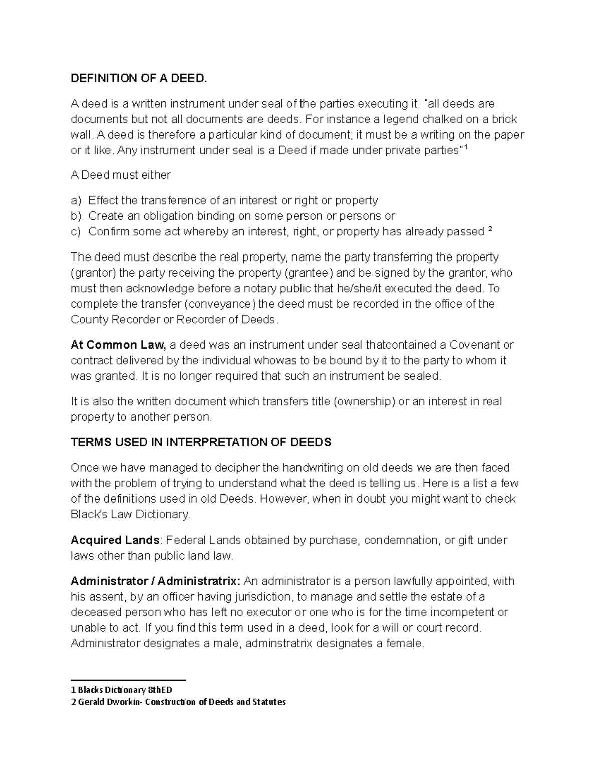 Legal Methods Deeds THE BEST DEFINITION OF A DEED A Deed Is A