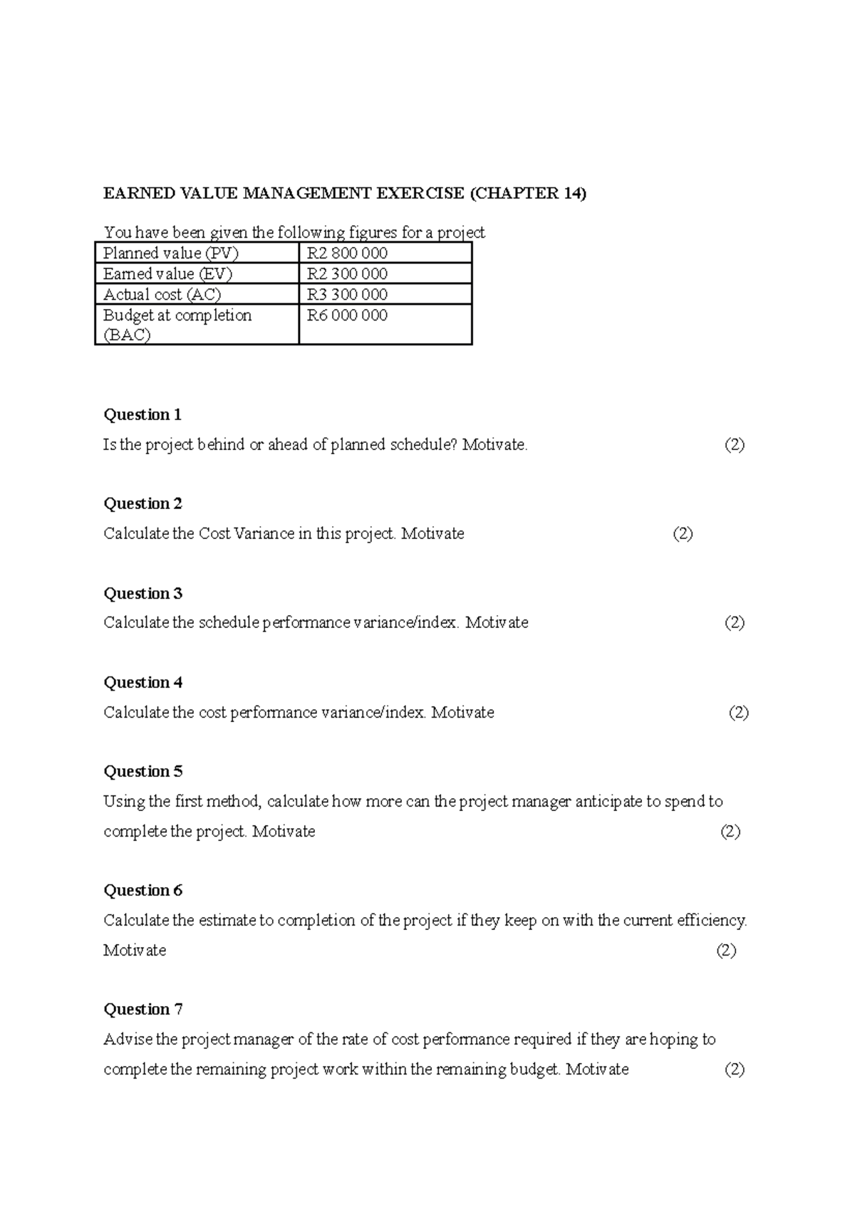 Tutor exercise - Tut - EARNED VALUE MANAGEMENT EXERCISE (CHAPTER 14) You have been given the ...