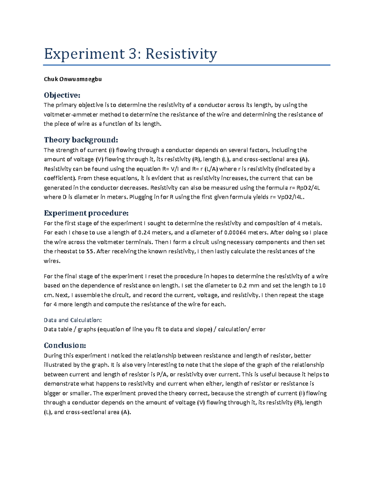 Lab Report 3 - Experiment 3: Resistivity Chuk Onwuamaegbu Objective: The primary objective is to ...