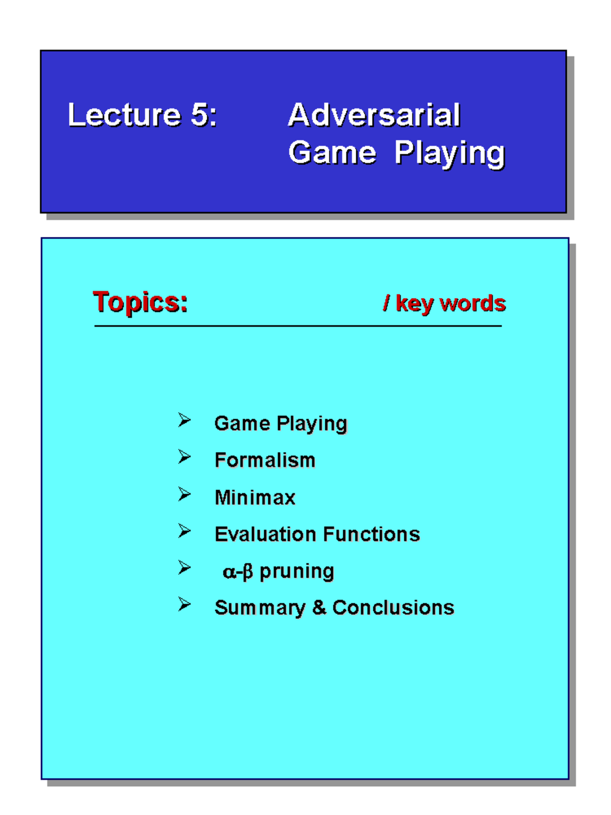 AI AND AI PROGRAMMING EEEM005 - Lecture 5: Adversarial Lecture 5 ...