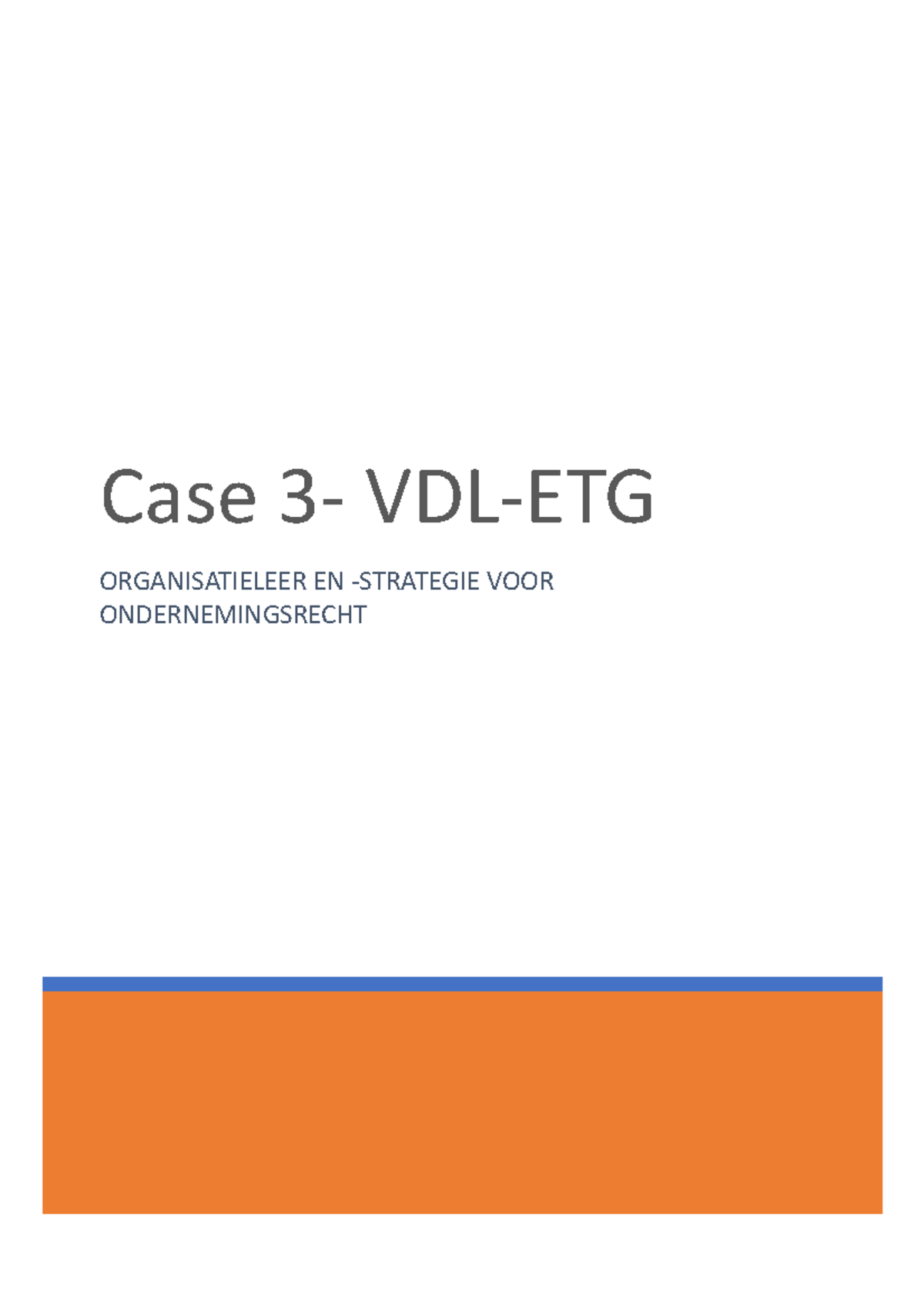 Case 3 VDL-ETG organisatieleer en -strategie - Case 3- VDL-ETG ...