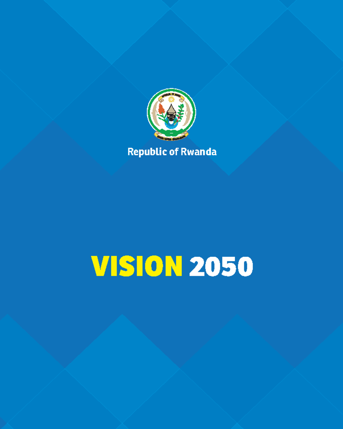 English-Vision 2050 full version WEB Final - Republic of Rwanda VISION ...