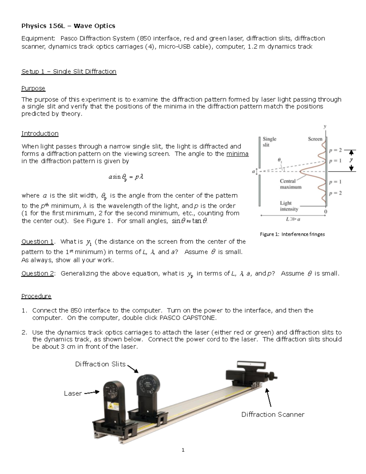 P106L Wave Optics - Lab instruction - Physics 156L – Wave Optics Equipment: Pasco Diffraction ...