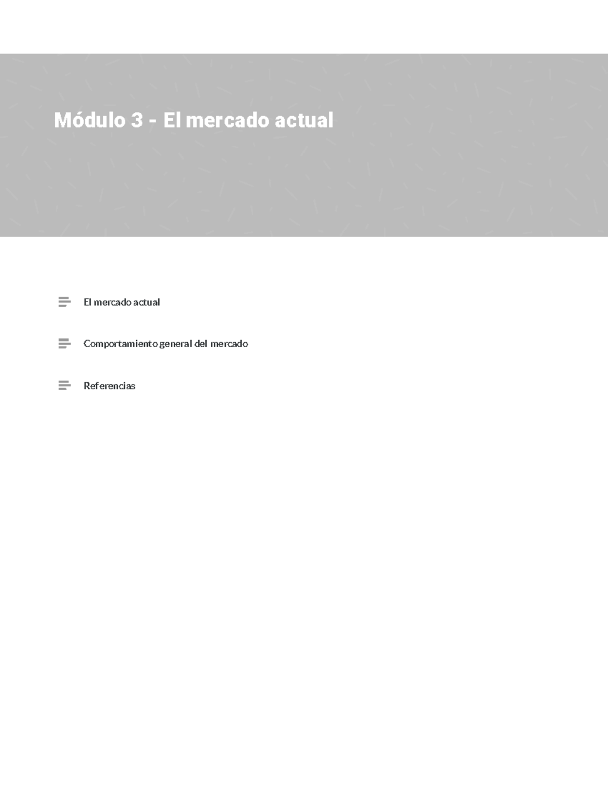 Práctica Profesional Módulo 3 - Lectura 1 completo - El mercado actual ...