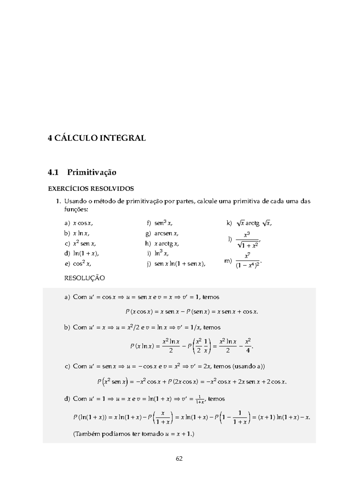 Resol Primitivas - 4 C ́ALCULO INTEGRAL 4 Primitivac ̧ ̃ao EXERC ́ICIOS ...