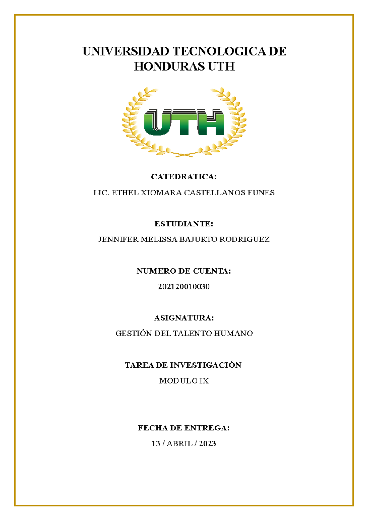 Modulo IX gestion - Tarea a presentar - UNIVERSIDAD TECNOLOGICA DE HONDURAS UTH CATEDRATICA: LIC ...