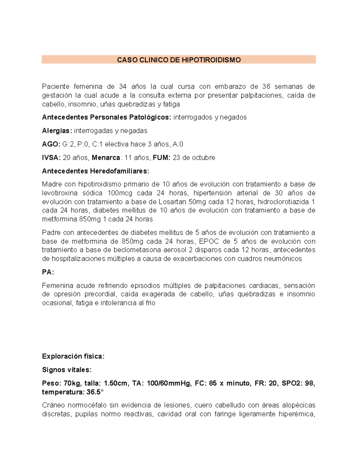 Hipotiroidismo, caso clinico - CASO CLINICO DE HIPOTIROIDISMO Paciente femenina de 34 años la ...