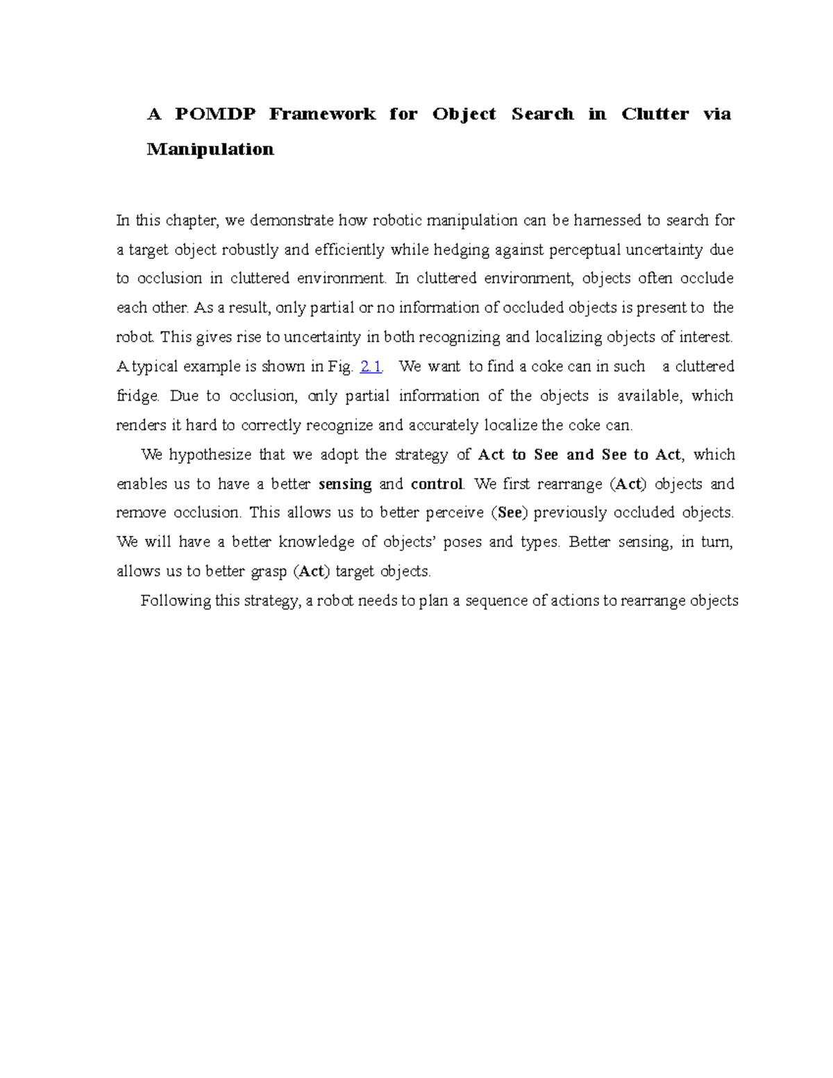 A Pomdp Framework For Object Search In Clutter Via Manipulation A Pomdp Framework For Object