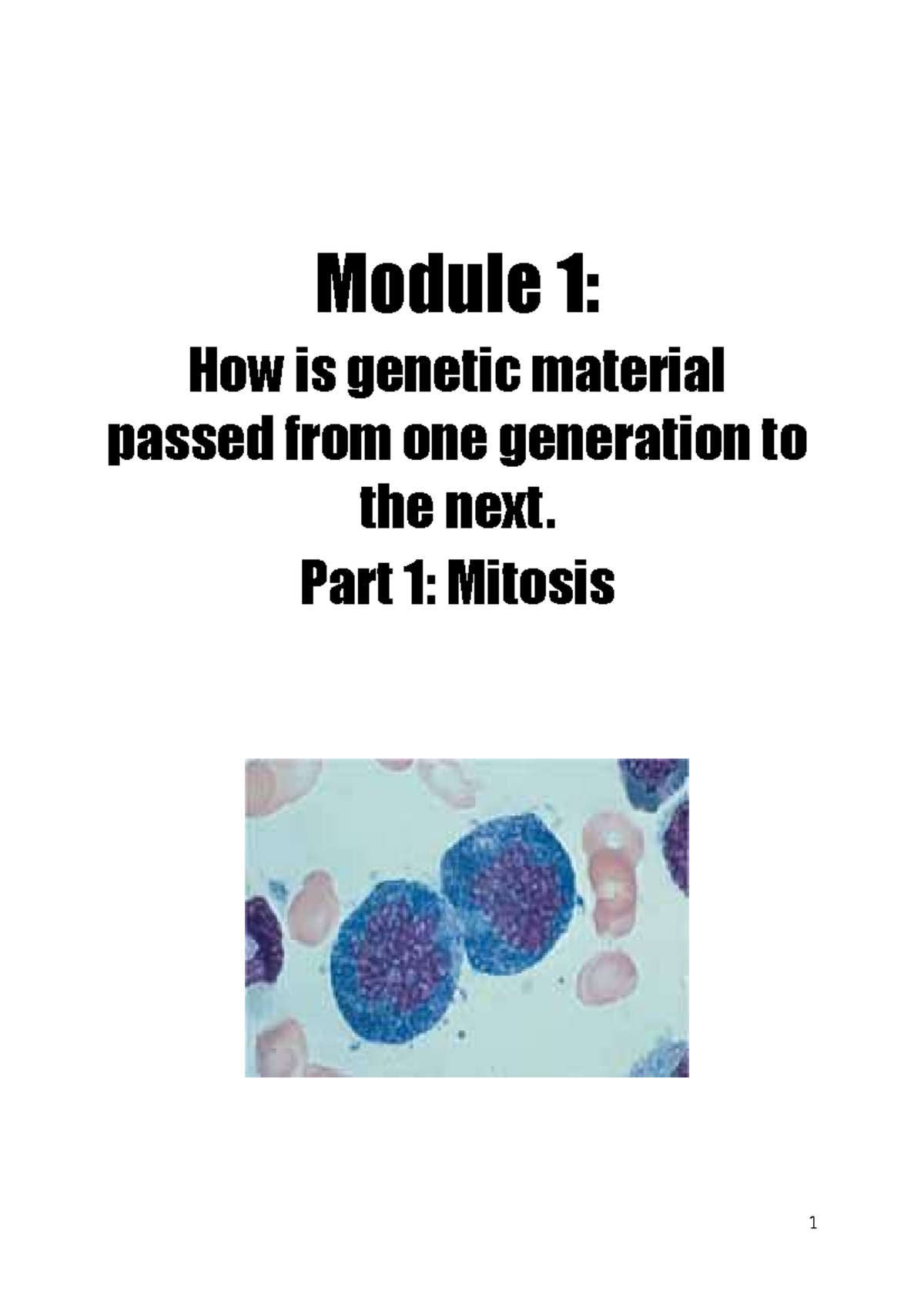 Mitosis Text Notes - week1 - Module 1: How is genetic material passed ...
