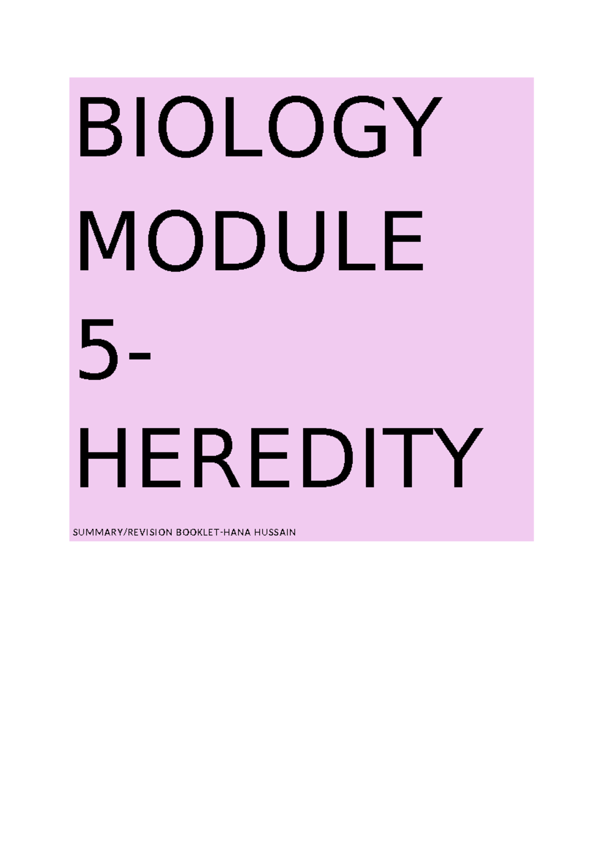 Bilogy Module 5 - BIOLOGY MODULE 5- HEREDITY ####### SUMMARY/REVISION ...