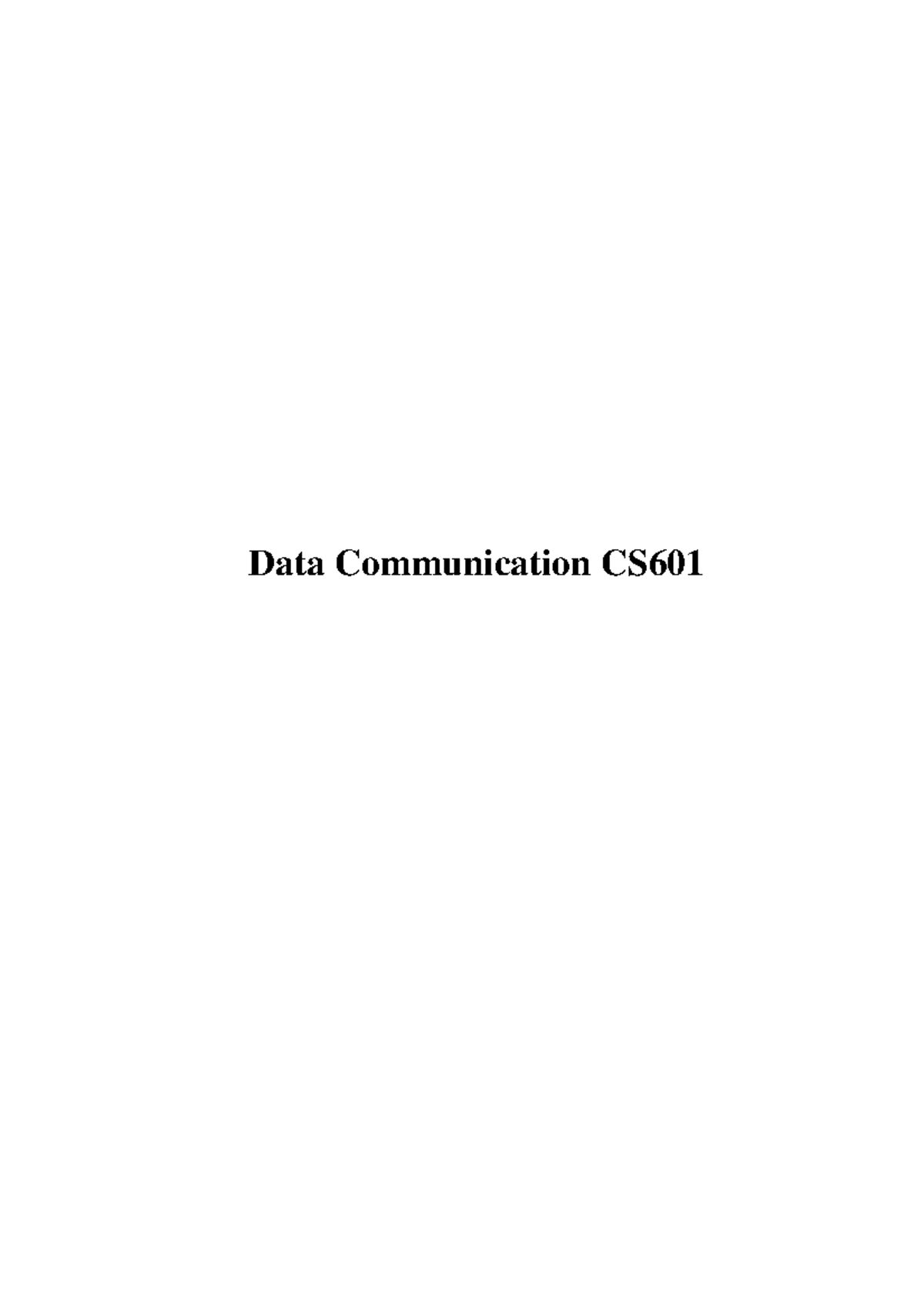 Data Communication - CS601 Handouts - Table of Contents Data Communication CS Lecture No. 1 ...
