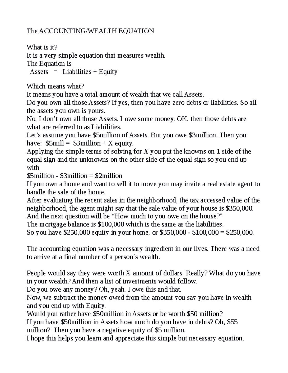 Accounting equation - The ACCOUNTING/WEALTH EQUATION What is it? It is ...