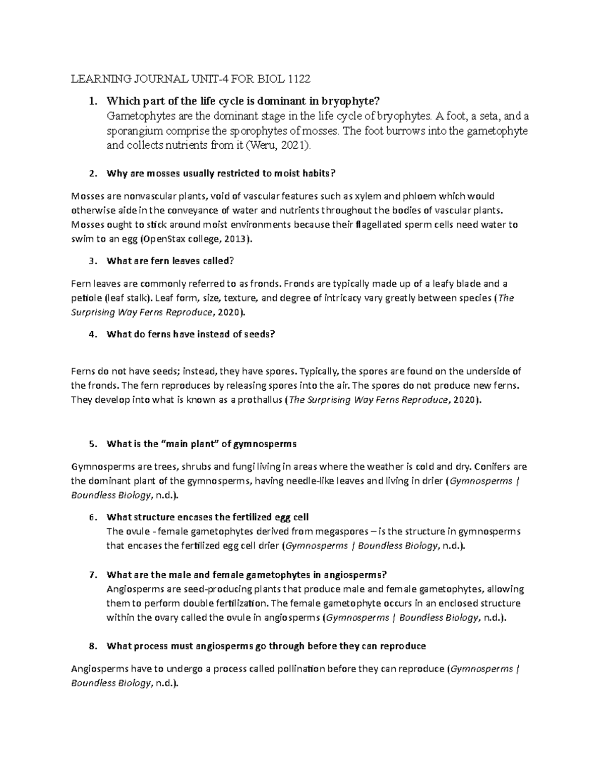Learning Journal UNIT 4 - LEARNING JOURNAL UNIT-4 FOR BIOL 1122 1. Which part of the life cycle ...