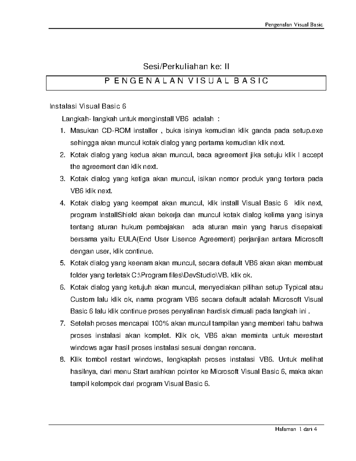 Pertemuan ke 2 - Materi VB - Sesi/Perkuliahan ke: II P E N G E N A L A ...