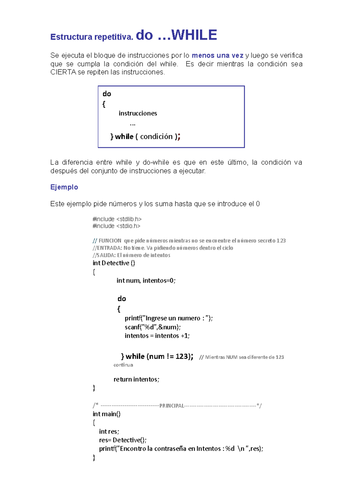 Estructuras repetitivas DO - Estructura repetitiva. do .. Se ejecuta el ...