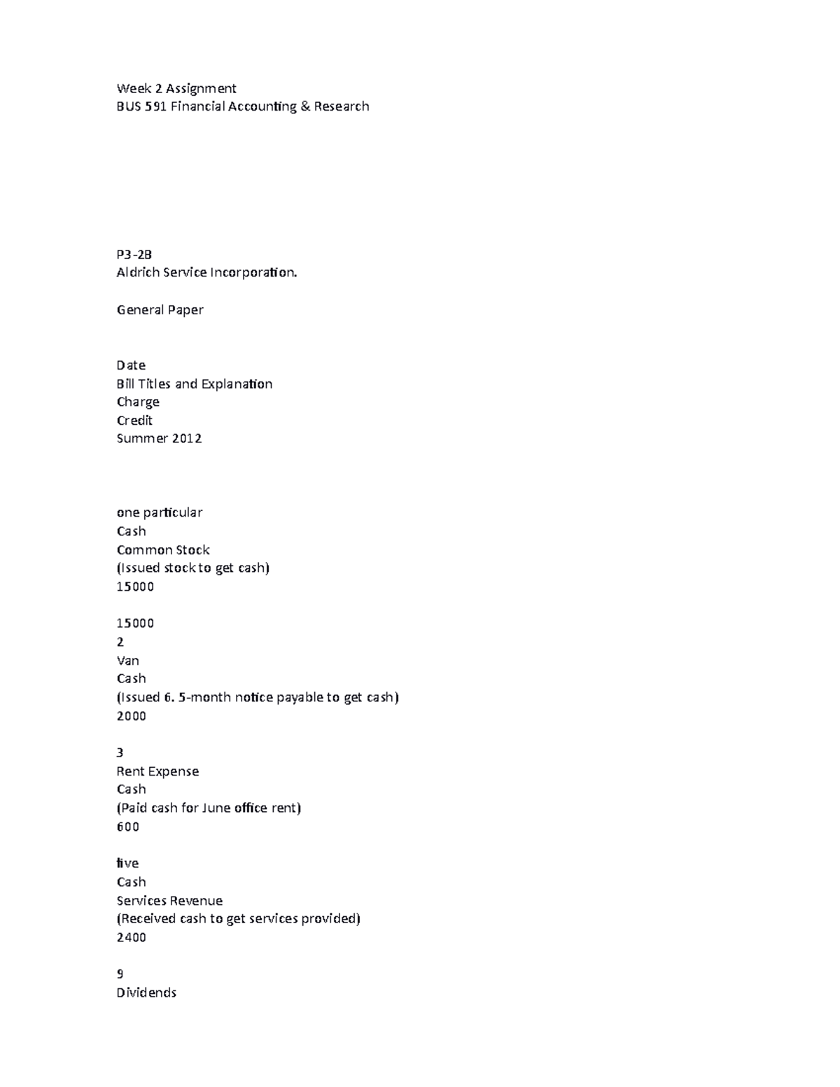 BUS 591 week 2 Assignment 3-2B and 3-5B from Chapter 3 and problems E4 ...