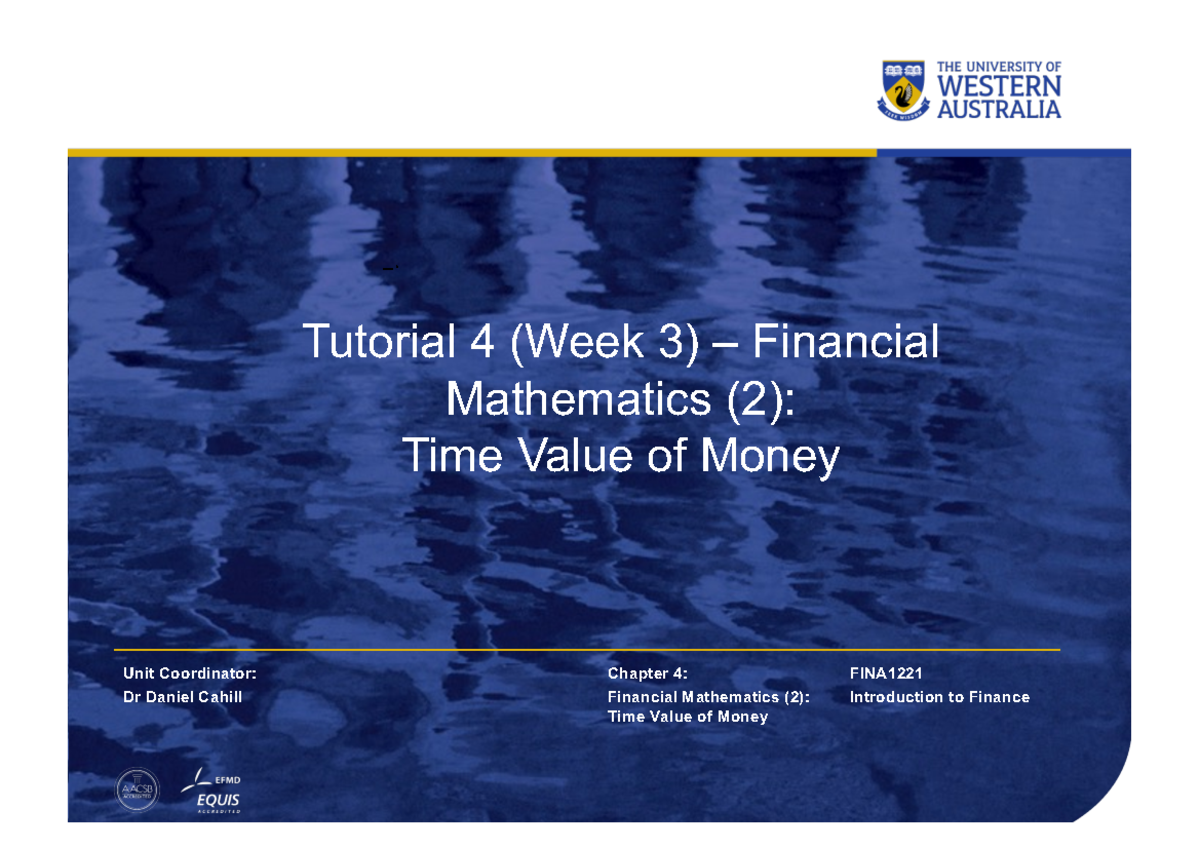 Tutorial 4 Solution - Tutorial 4 (Week 3) – Financial Mathematics (2): Time Value of Money ...