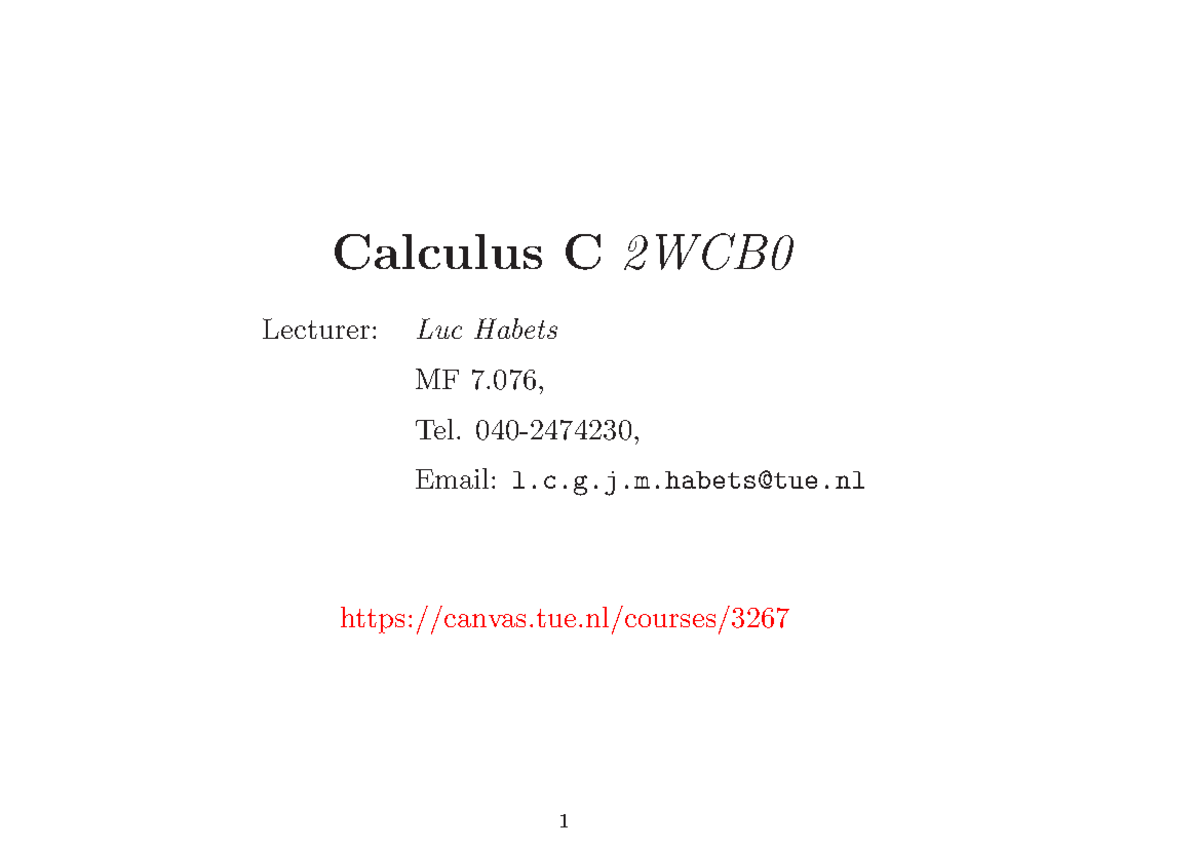 Week1 2WCB0 UK - Sheets of the lecture - Calculus C 2WCB Lecturer: Luc ...