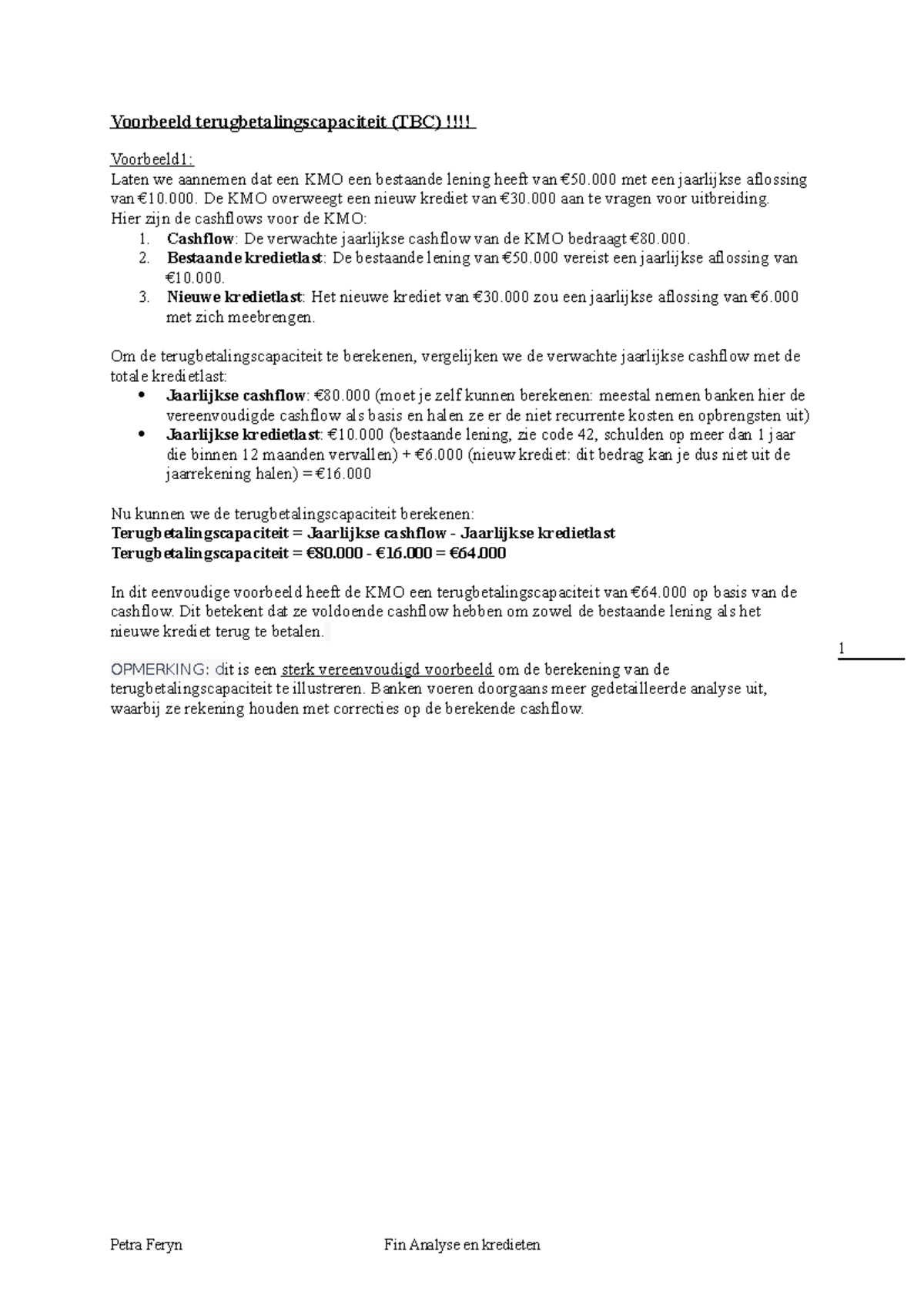 TBC-vb - oefening - Voorbeeld terugbetalingscapaciteit (TBC) !!!! Voorbeeld1: Laten we aannemen ...