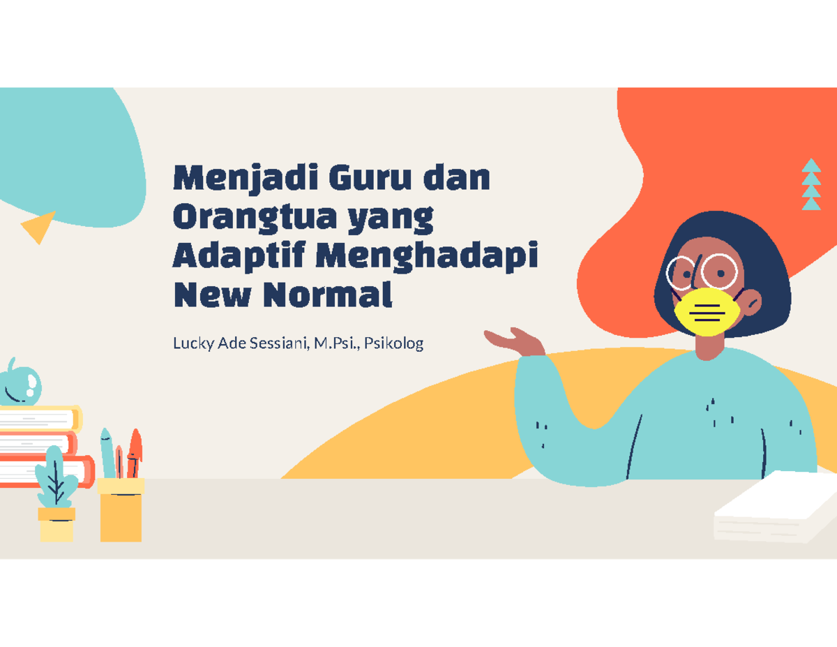 Adaptif New Normal - Menjadi Guru dan Orangtua yang Adaptif Menghadapi ...