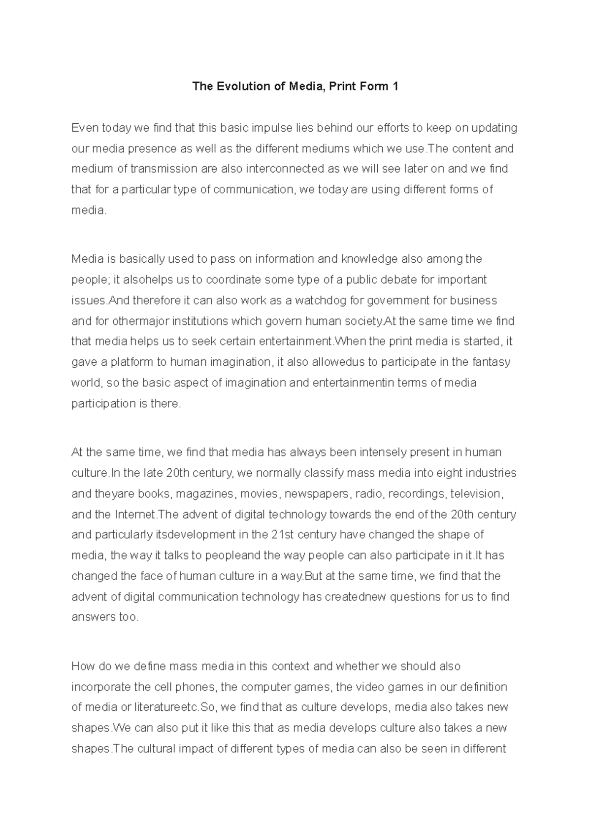 The Evolution of Media, Print Form 1 - Media is basically used to pass ...