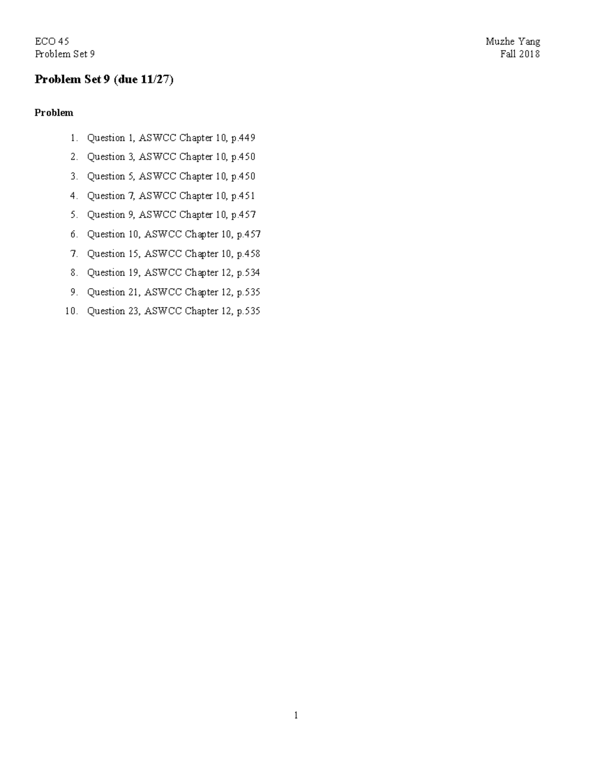 Ps9 answers fall2018 - problem set 9 - ECO 45 Muzhe Yang Problem Set 9 (due 11/27) Problem Set 9 ...