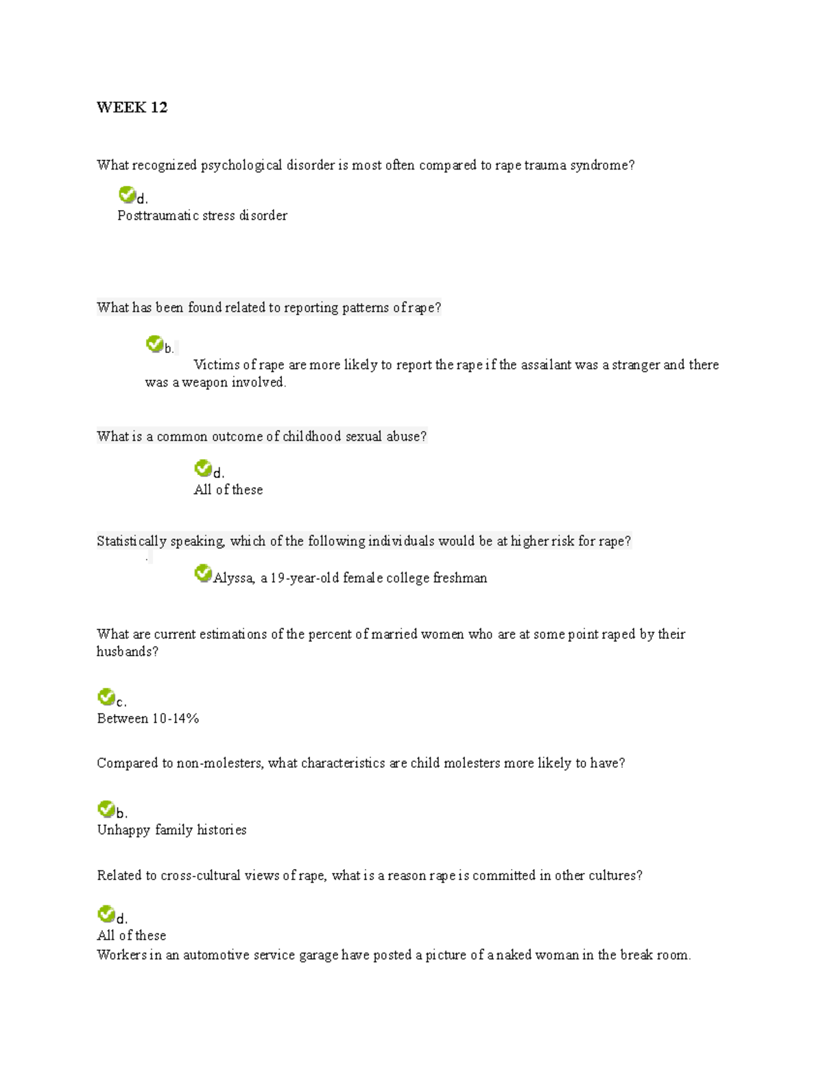 WEEK 12:13 Quiz questions - WEEK 12 What recognized psychological disorder is most often ...