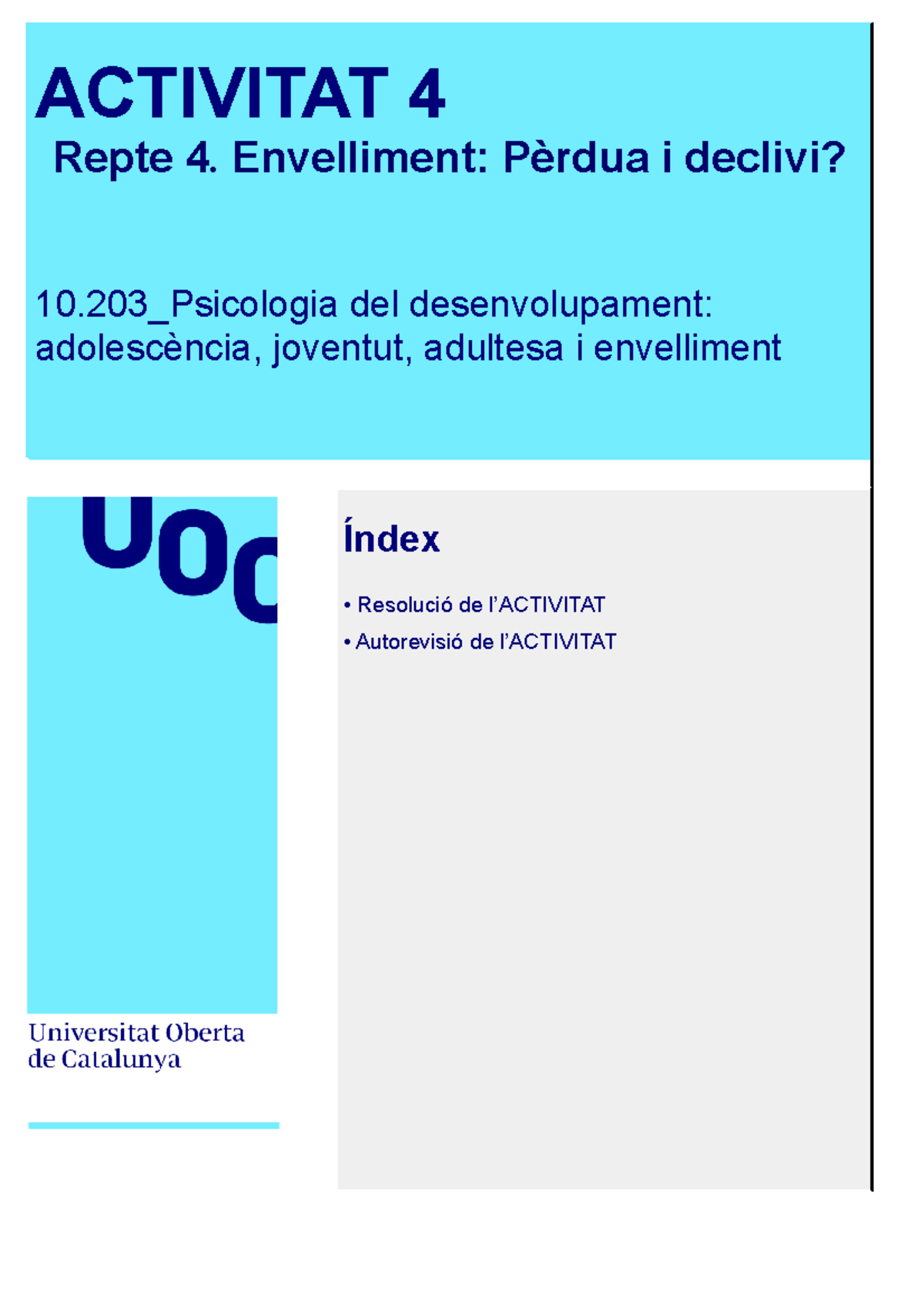 Plantilla Lliurament Repte 4 CAT, psico del pensamiento - ACTIVITAT 4 Repte 4. Envelliment ...