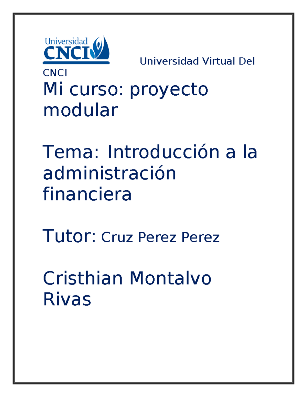 Proyecto modular, introduccion a la administracion financiera - Universidad Virtual Del CNCI Mi ...