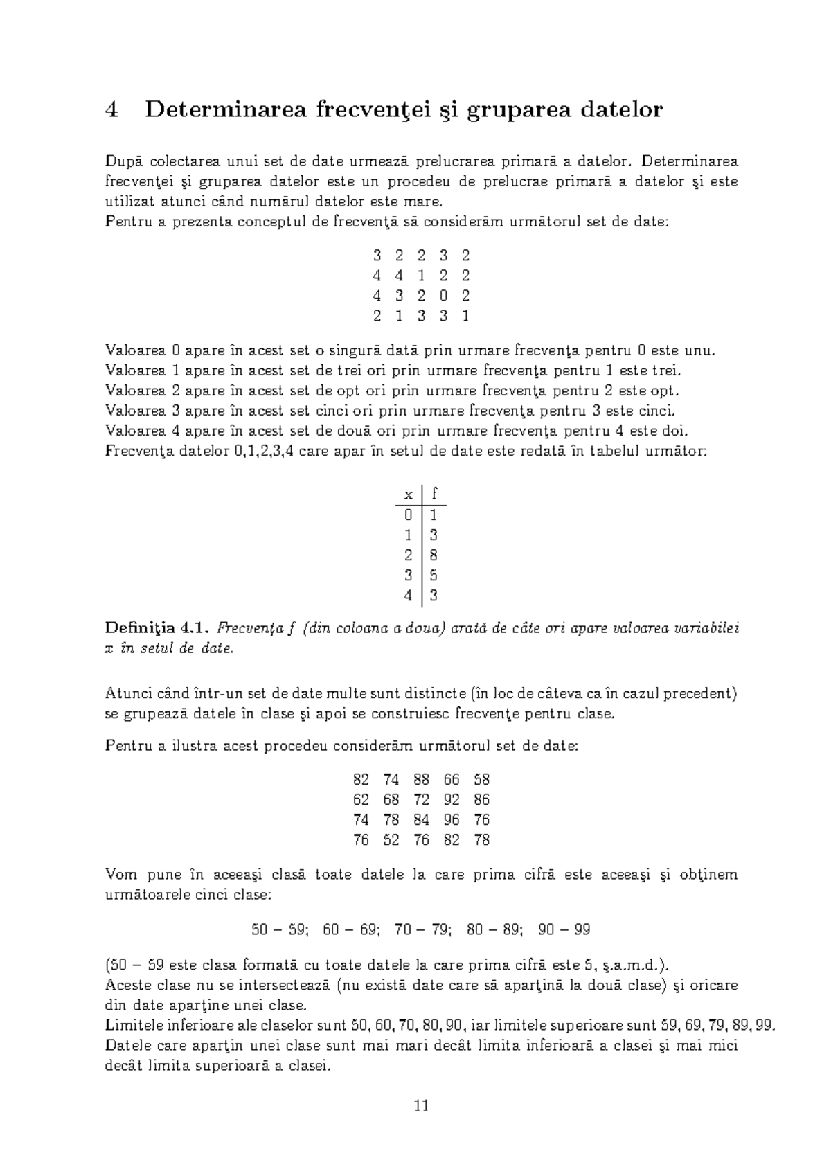 Statistica Aplicata curs 2 - 4 Determinarea frecvent¸ei ¸si gruparea ...