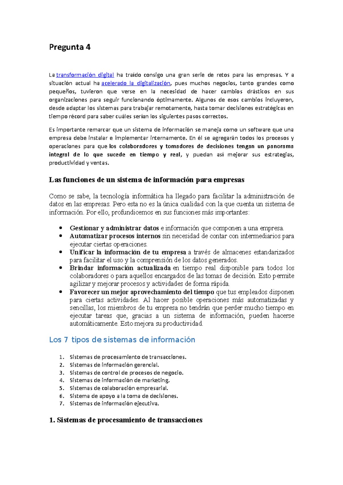 Pregunta 4 - info - Pregunta 4 La transformación digital ha traído consigo una gran serie de ...