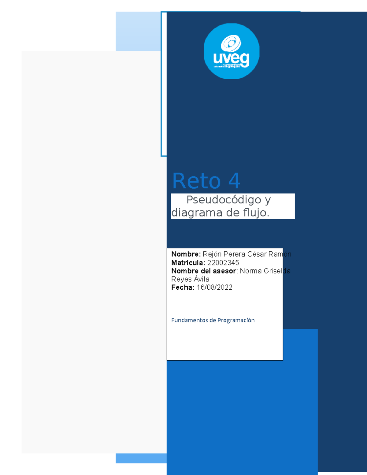 Rejón César R4 U1 - RETO 4 - Fundamentos de Programación Reto 4 Pseudocódigo y diagrama de flujo ...