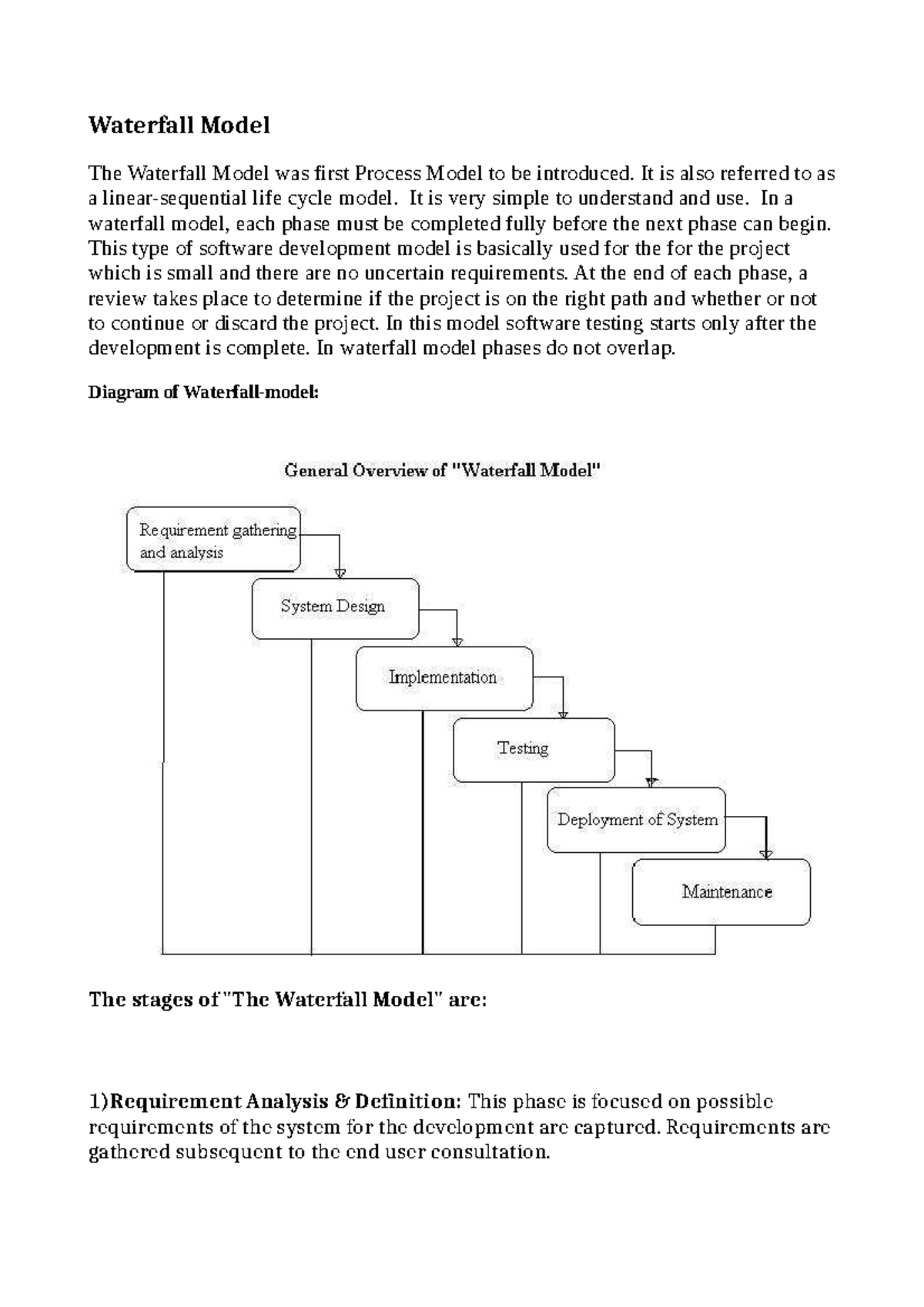 Waterfall Model - It is also referred to as a linear-sequential life cycle model. It is very ...