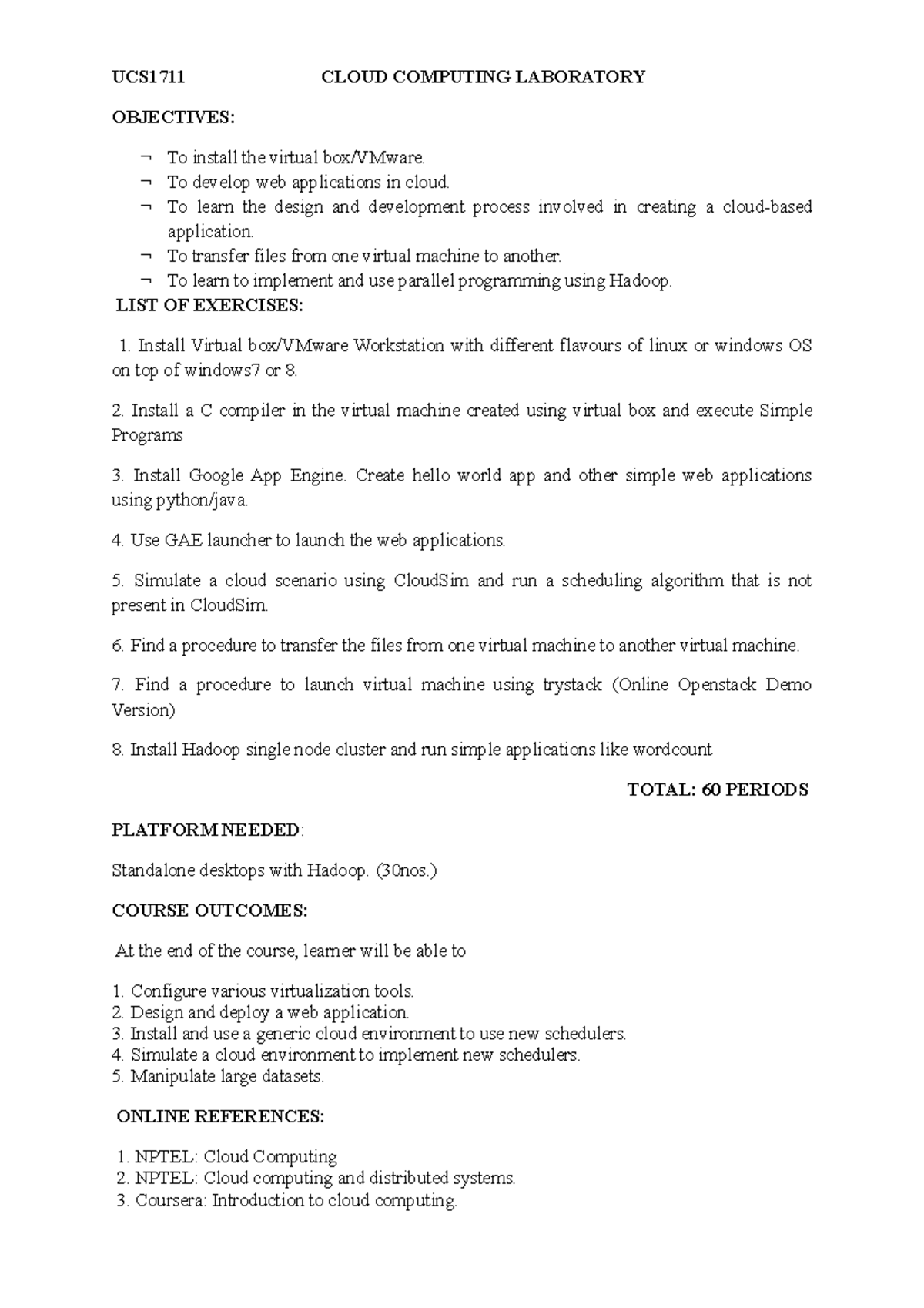 CC Lab Syllabus - UCS1711 CLOUD COMPUTING LABORATORY OBJECTIVES: To install the virtual - Studocu
