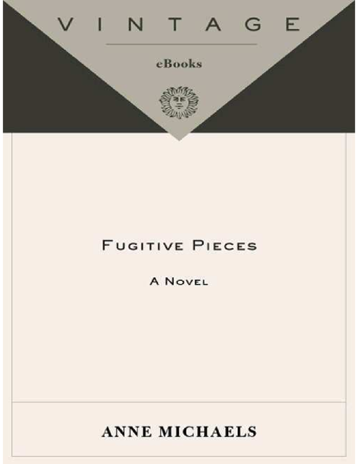 Anne Michaels Fugitive Pieces - Acclaim for Anne Michaels‘s FUGITIVE ...